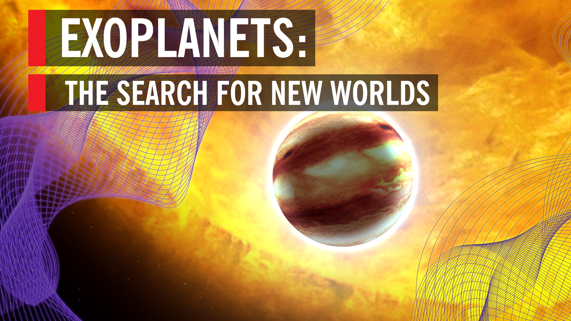 Exoplanets: The Search for New Worlds | World Science Festival