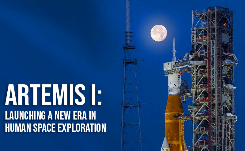 Artemis I: Launching a New Era in Human Space Exploration | World ...