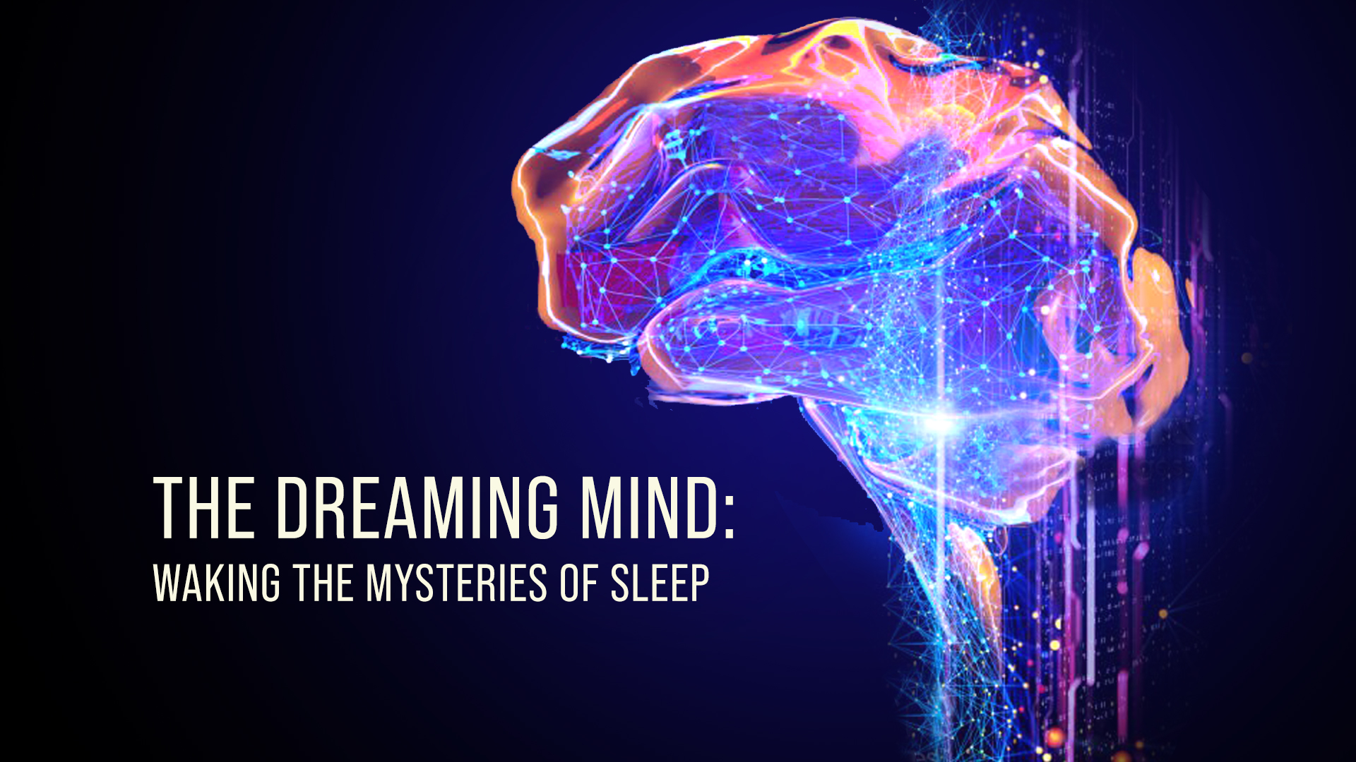 The Dreaming Mind: Waking the Mysteries of Sleep | World Science Festival